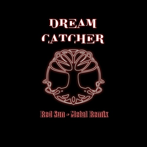 Stream DREAMCATCHER (드림캐쳐) - Red Sun (Metal Remix) by xdoublestar ...