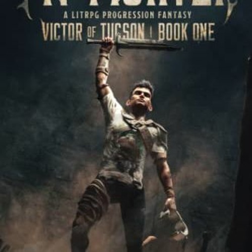 Stream ️ Read Pit Fighter: A LitRPG Progression Fantasy (Victor of Tucson) by Plum Parrot by ...
