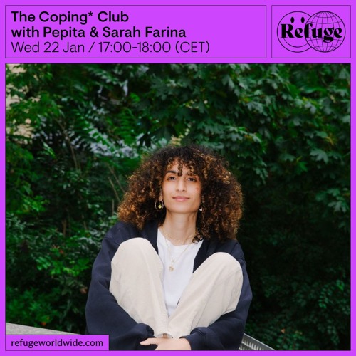 Stream The Coping* Club - Pepita & Sarah Farina - 22 Jan 2025 by Refuge ...