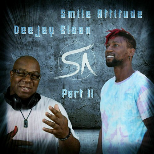 Stream DEEJAY ELSON by samy SMILE ATTITUDE party 2 by samy SMILE ...