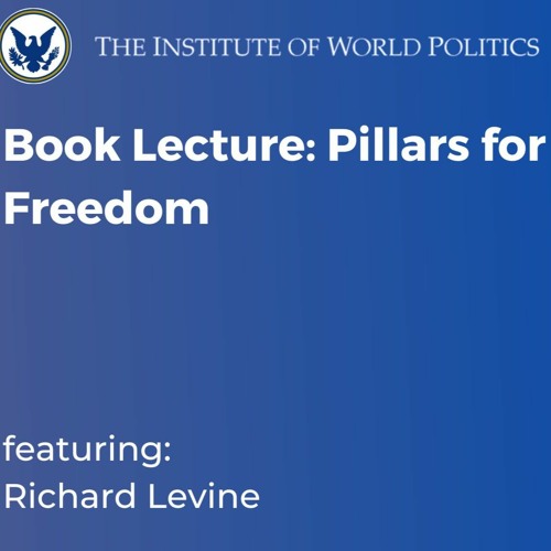 Stream Book Lecture: Pillars for Freedom by The Institute of World Politics | Listen online for ...