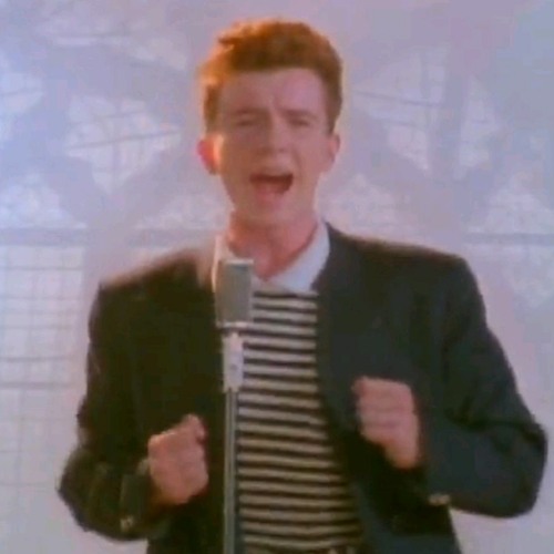 Stream Never Gonna Give You Up (feat. Rick Astley) Rick Rollin' Mashup ...