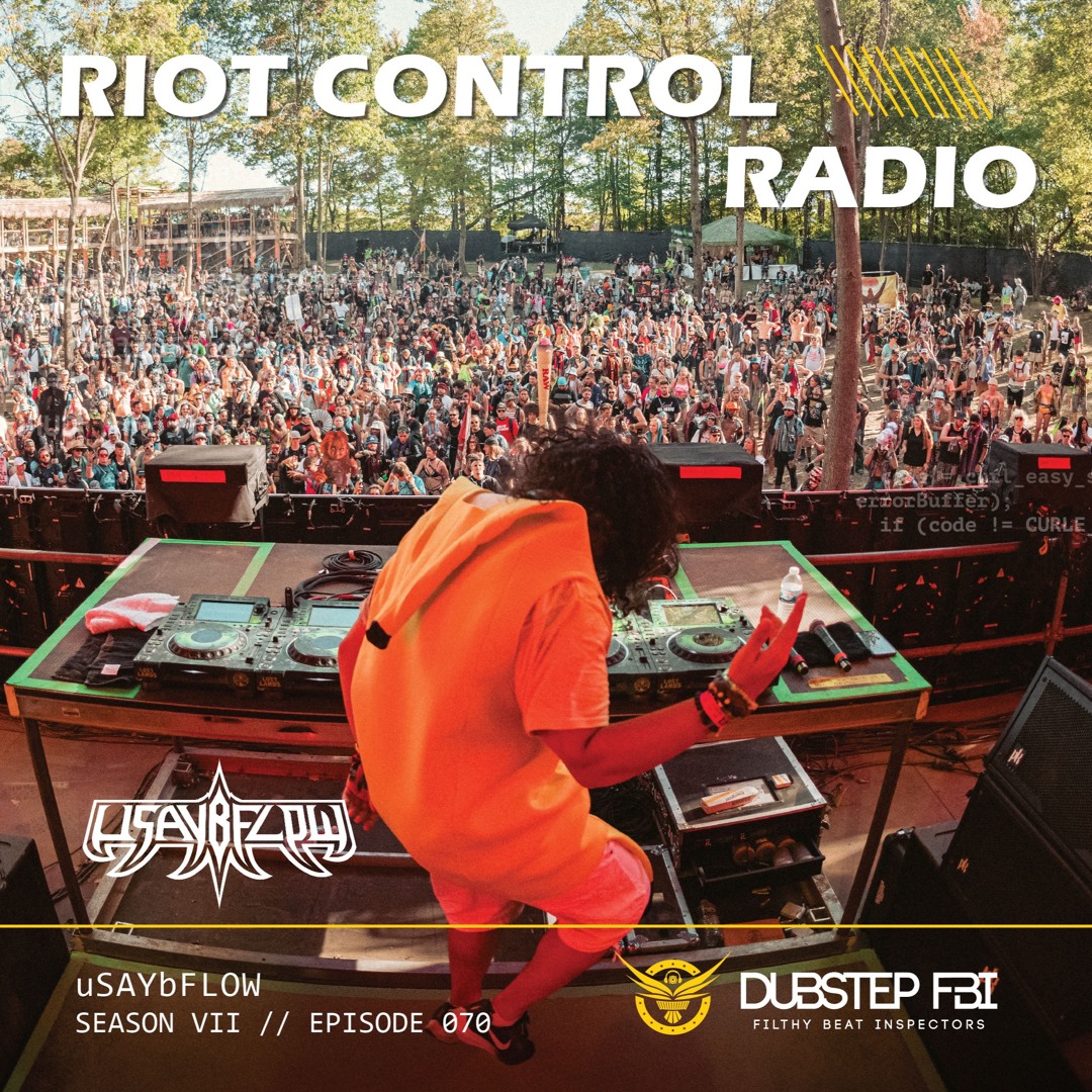 Stream uSAYbFLOW - Riot Control Radio 070 by Dubstep FBI | Listen ...