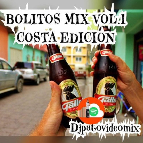 Stream BOLITO MIX VOL.1 EDICION COSTA by djpatovideomixx | Listen ...