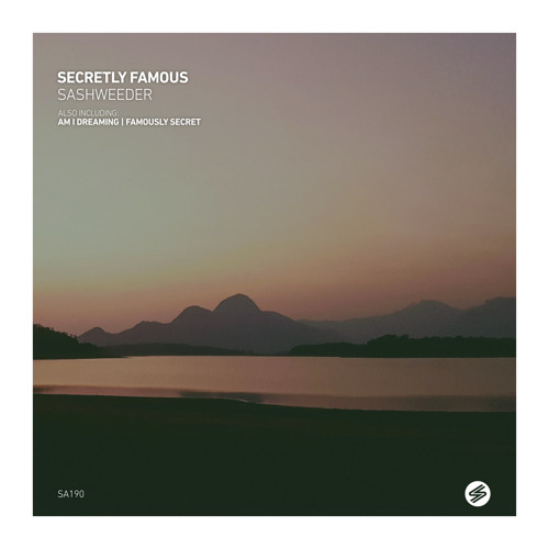 Stream LTR Premiere: Secretly Famous - Sashweeder [Sound Avenue] by ...
