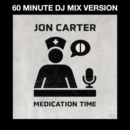Stream 1 Hour Of Medication Time - Jon Carter DJ Mix by Jon Carter | Listen online for free on ...