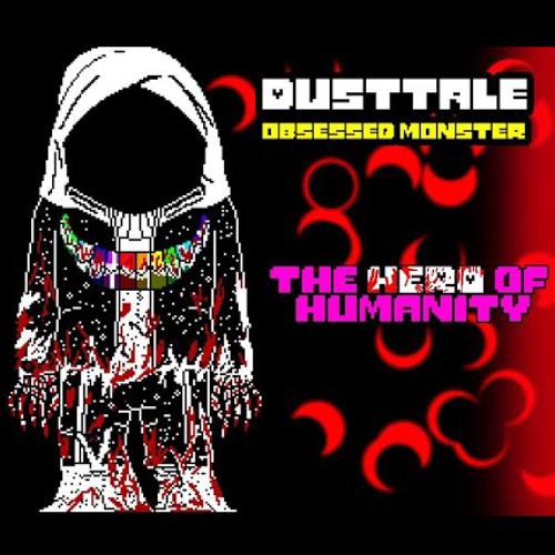 Stream Obsessed Monster | The Hero Of Humanity FNF| by |Dusttale| |4 ...