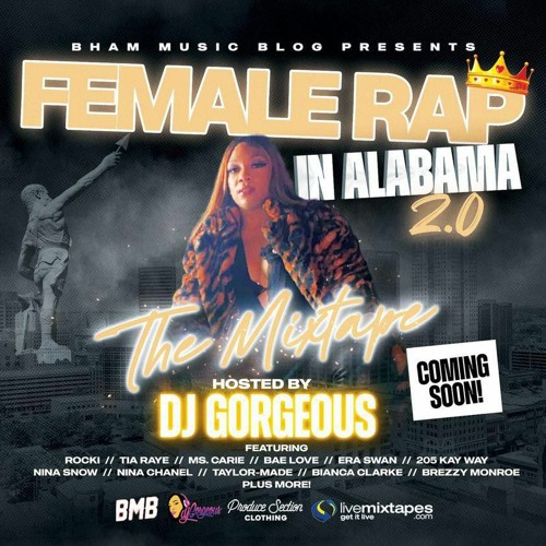 Stream 01 FemaleRapInAlabama 2.0 ︎ Intro Hosted By : DJ Gorgeous of ...