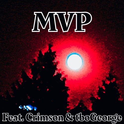 Stream MVP (Feat. Crimson & tboGeorge) [MC DJ X Toxin] by MC DJ ...