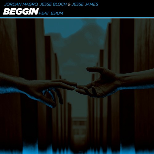 Stream Jordan Magro, Jesse Bloch, Jesse James - Beggin (feat. Esium) by ...
