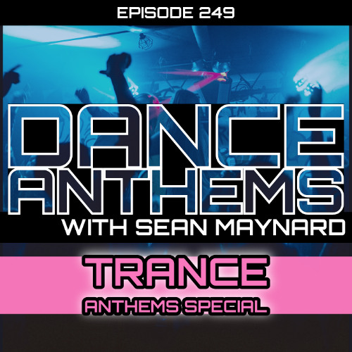 Stream Dance Anthems 249 - [Trance Anthems Special] - 11th January 2025 ...