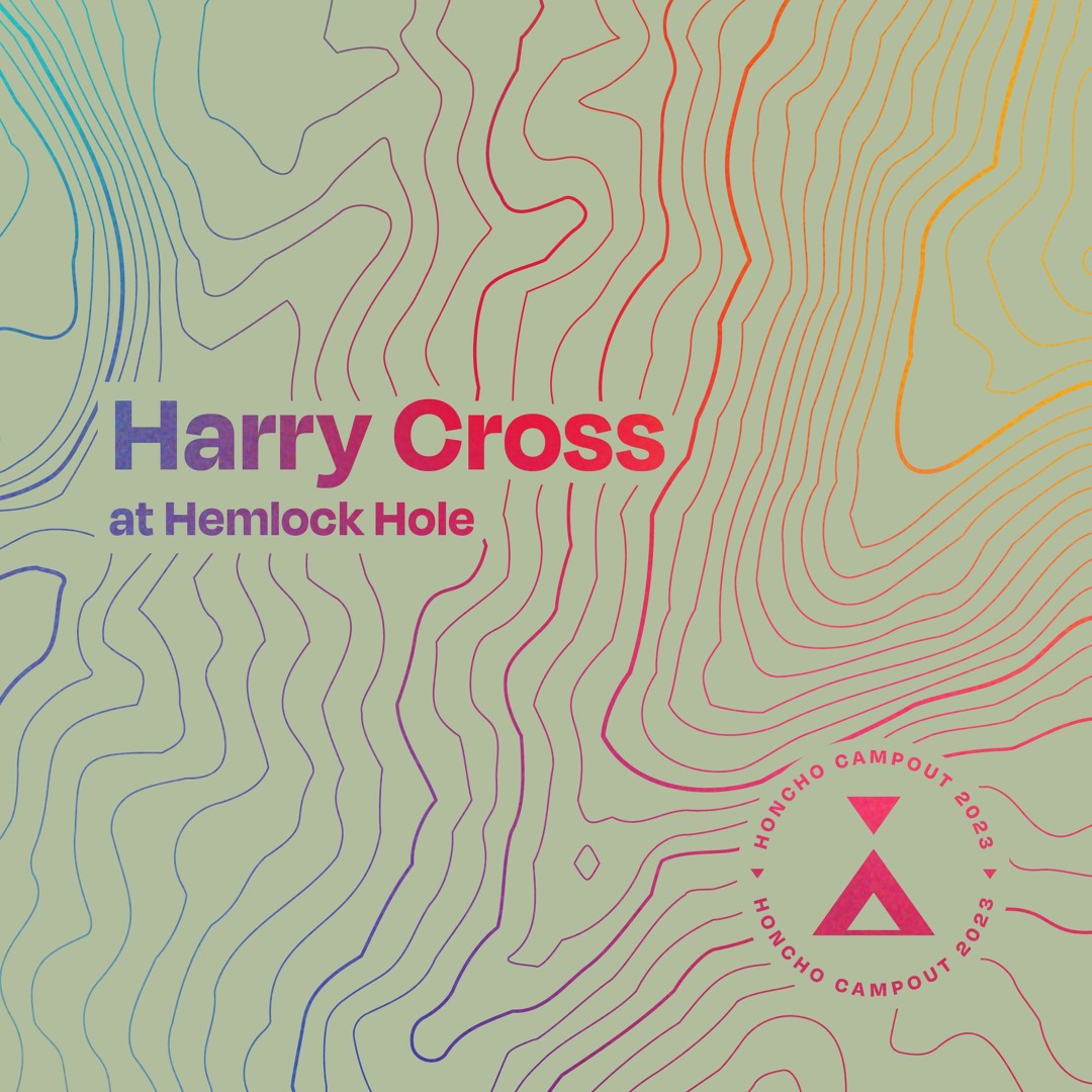 Stream Campout Mix Series: Harry Cross by Honcho | Listen online for ...