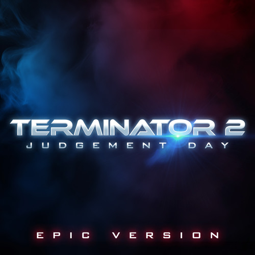 Stream Terminator 2: Judgement Day Theme (Epic Version) by L'Orchestra ...