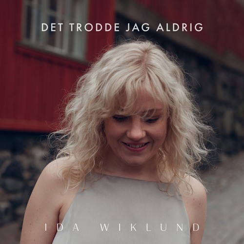 Stream Det trodde jag aldrig by Ida Wiklund | Listen online for free on ...