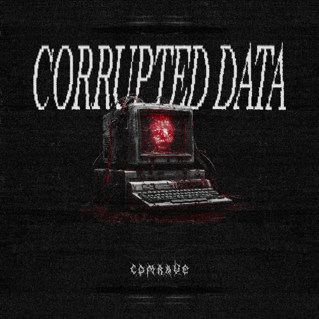 Stream COMRAVE - Corrupted Data by COMRAVE | Listen online for free on ...