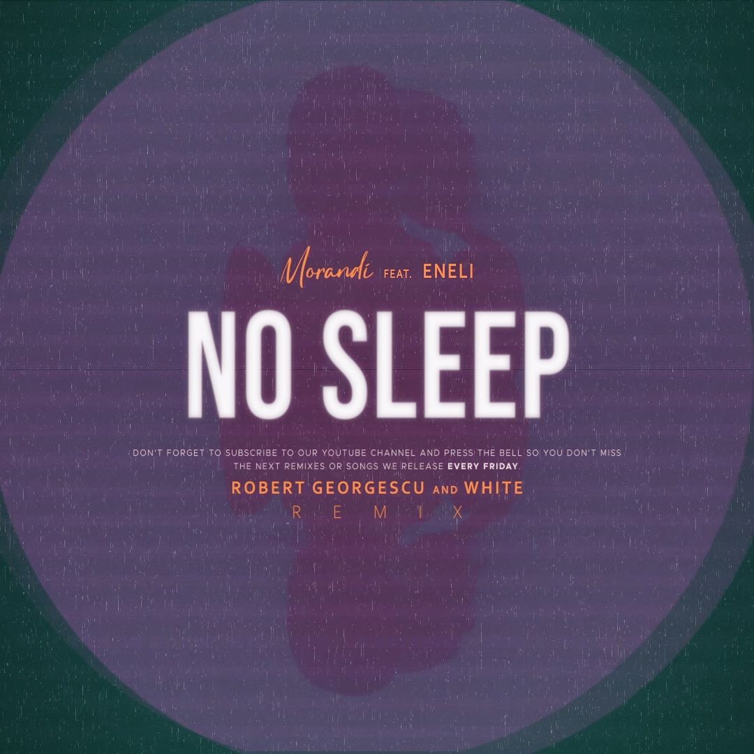 Stream Morandi & ENELI - No Sleep (Robert Georgescu and White Remix) by ...
