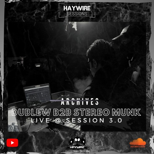 Stream Dublew B2B STEREO MUNK Live @ Haywire Session 3.0 (18.12.21) by ... Stream Dublew B2B STEREO MUNK Live @ Haywire Session 3.0 (18.12.21) by ...