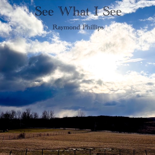 Stream See What I See by Raymond Phillips | Listen online for free on ...