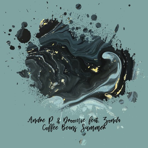 Stream Andre P & Droomie feat. Zonda - Coffee Beans Summer [trndmsk] by ...