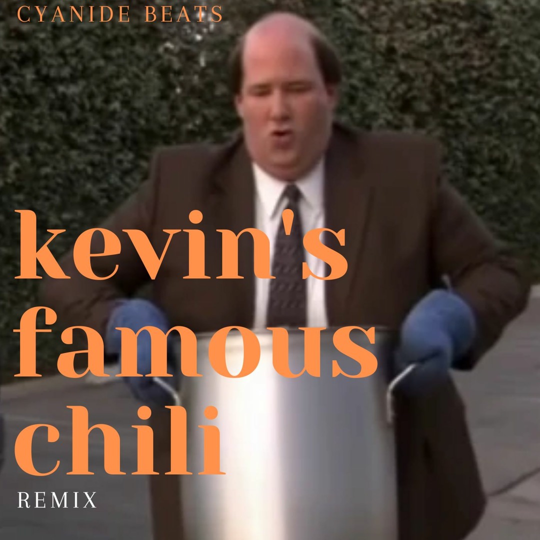 Stream Kevin's Famous Chili (Remix) by Cyanide Beats | Listen online ...