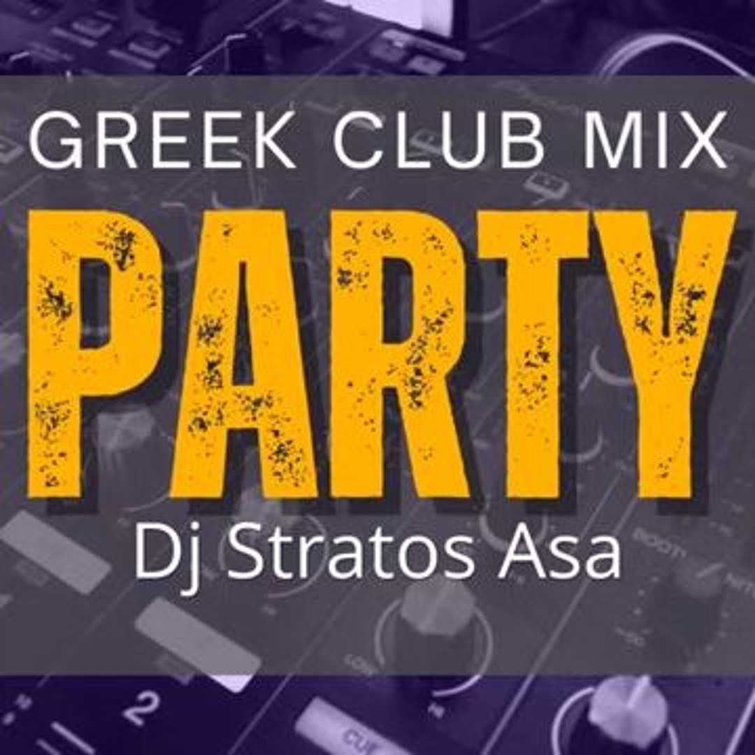 Stream Greek 90s-2k20 Club Mix by Stratos Asa | Listen online for free ...