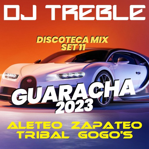 Stream Guaracha 2023 Discoteca Mix Set 11 By Dj Treble Listen Online