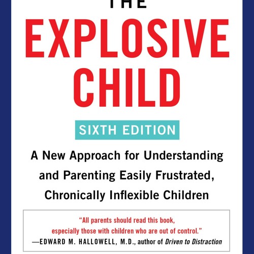 Stream The Explosive Child [Sixth Edition]: A New Approach for ...