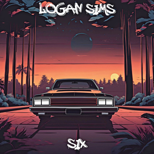 Stream Six by Logan Sims | Listen online for free on SoundCloud