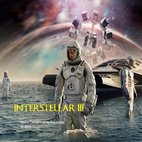 Stream Interstellar III by Pat Chess | Listen online for free on SoundCloud