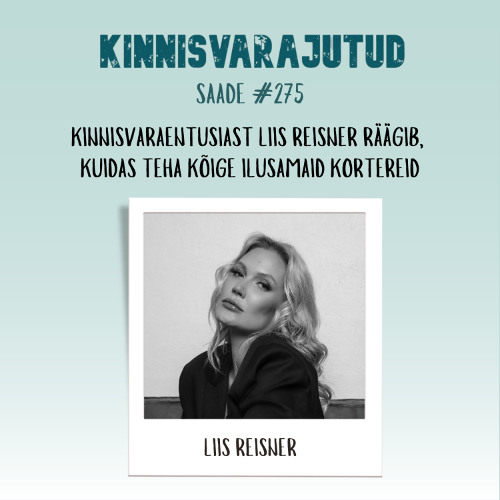 Stream episode #275 | Kinnisvaraentusiast Liis Reisner räägib, kuidas ...