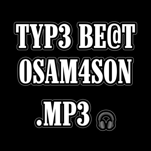 Stream **typ3_be@t_0sam4son.mp3 [prod. highsoulja] by noideasffnick ...