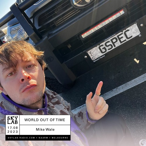 Stream WORLD OUT OF TIME EP 3 FOR SKYLAB RADIO by mike wale | Listen ...