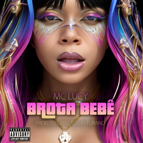 Stream MC LUCY - BROTA BEBÊ [PROD. DJ CABELÃO DO TURANO] TIKTOK by DJ CABELÃO DO TURANO | Listen ...