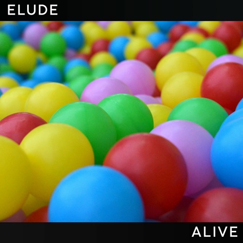 Stream Elude - Alive by Elude | Listen online for free on SoundCloud
