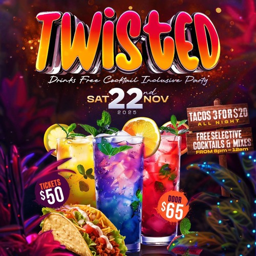 Stream Twisted - Drinks Free Cocktail Inclusive Party Promo Mix by ...