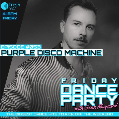 Stream Friday Dance Party #053 with Purple Disco Machine by Dance ...