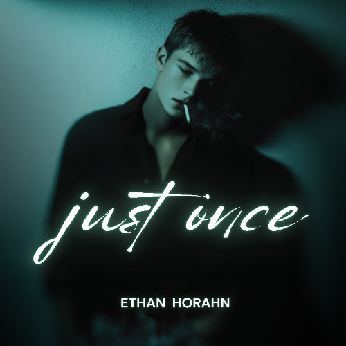 Stream Just Once by Ethan Horahn | Listen online for free on SoundCloud