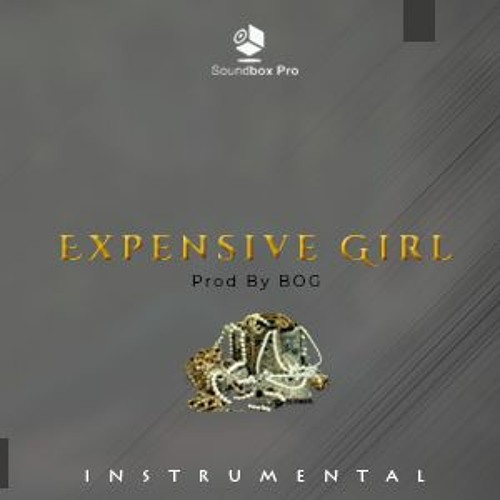 Stream Expensive Girl By Soundbox Pro Listen Online For Free On