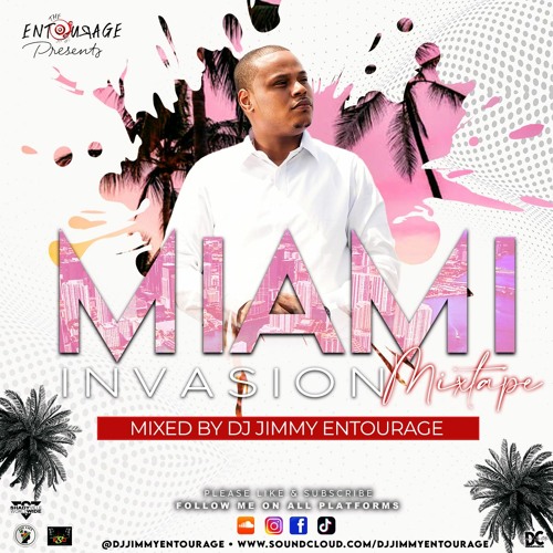 Stream The Entourage Presents "Miami Invasion Tour With DJ Jimmy" by DJ ...