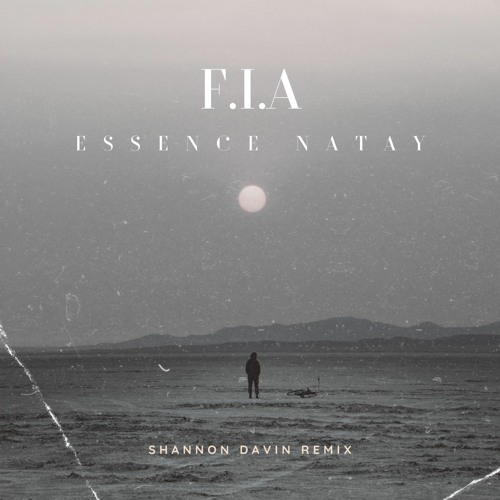 Stream Essence Natay - F.I.A (Shannon Davin Remix) by Shannon Davin ...