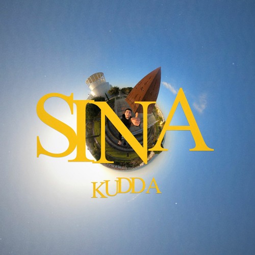 Stream Sina by Kudda 🛸 | Listen online for free on SoundCloud