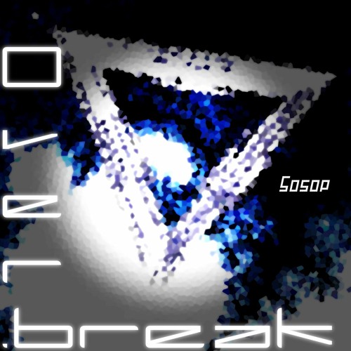 Stream Over.break by Sosop | Listen online for free on SoundCloud