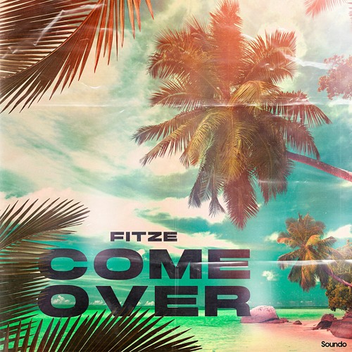 Stream Fitze - Come Over Final by FITZE | Listen online for free on ...