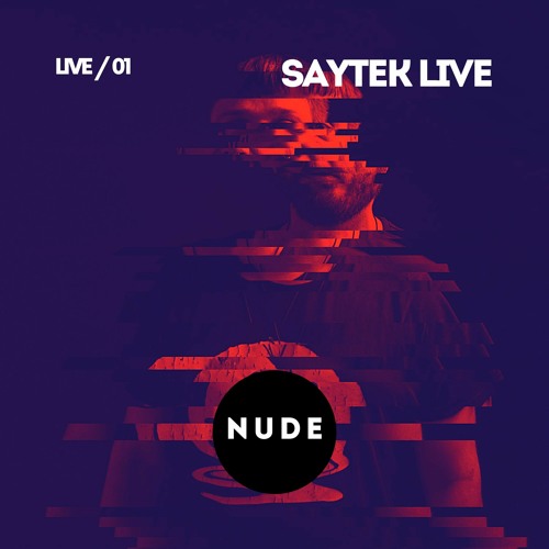 Stream SAYTEK (LIVE) | Listen to NUDE - LIVE01 SAYTEK (LIVE) playlist ... Stream SAYTEK (LIVE) | Listen to NUDE - LIVE01 SAYTEK (LIVE) playlist ...