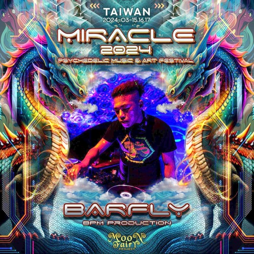 Stream BarFly @ Miracle Festival 2024 by Moon Fairy Project - Taiwan ...