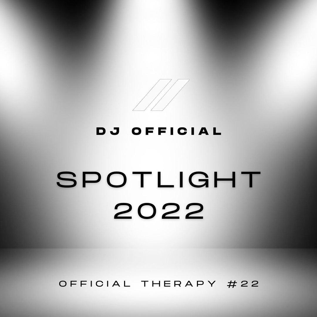 Stream OFFICIAL THERAPY #22 - SPOTLIGHT 2022 by DJ OFFICIAL | Listen online for free on SoundCloud