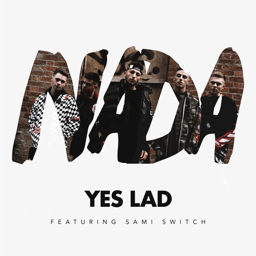 Stream Nada (feat. Sami Switch) by Yes Lad | Listen online for free on ...