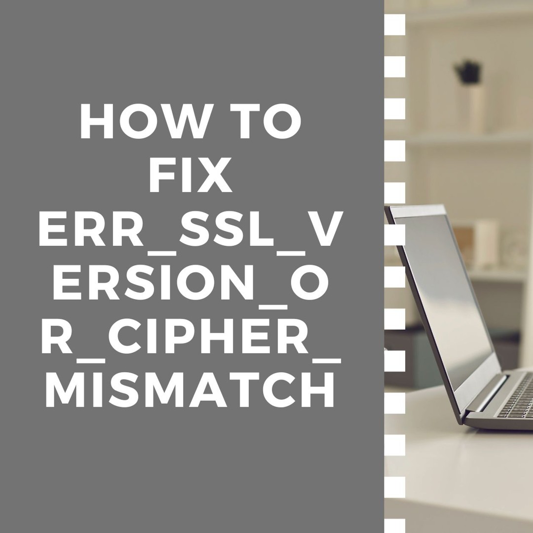 Stream episode How To Fix ERR SSL VERSION OR CIPHER MISMATCH by ...