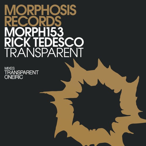 Stream Morphosis Records | Listen to Rick Tedesco - Transparent - OUT NOW playlist online for ...