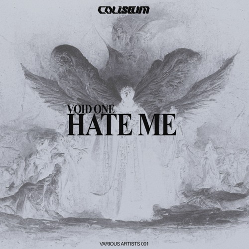 Stream Void One - Hate Me by COLISEUM AUDIO | Listen online for free on ...
